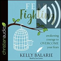 Fear Fighting: Awakening Courage to Overcome Your Fears (audio) | Logos ...