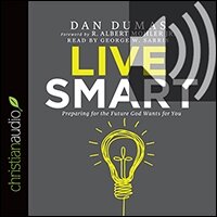Live Smart: Preparing for the Future God Wants for You (audio) | Logos ...