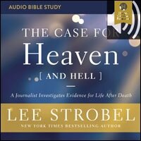 The Case for Heaven (and Hell): Audio Bible Studies: A Journalist ...