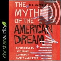 The Myth of the American Dream: Reflections On Affluence, Autonomy ...