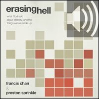 Erasing Hell: What God Said About Eternity, and the Things We've Made ...