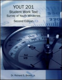 YOUT 201 Student Work Text—Survey of Youth Ministries (Second Edition ...