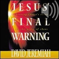 Jesus’ Final Warning: Hearing Christ’s Voice in the Midst of Chaos ...