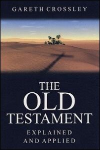 The Old Testament: Explained and Applied - Faithlife.com