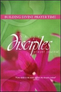 Building Divine Prayer Time: Daily Disciples Prayer Journal | Logos ...