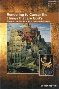 Rendering to Caesar the Things that are God's: Statism: the Golden Calf ...