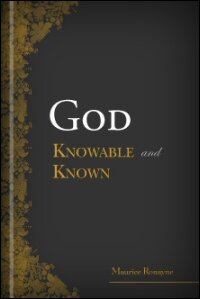God: Knowable and Known | Logos Bible Software