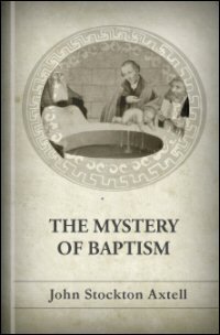 The Mystery of Baptism | Logos Bible Software