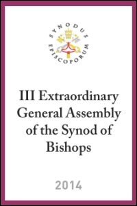 III Extraordinary General Assembly of the Synod of Bishops, 2014 ...