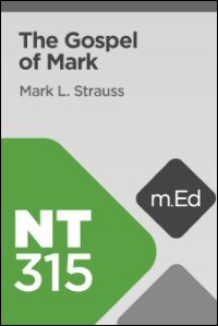 NT315 Book Study: The Gospel of Mark | Logos Bible Software