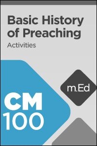 CM100 Basic History of Preaching (Activities) | Logos Bible Software