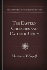 The Eastern Churches and Catholic Unity | Logos Bible Software