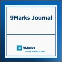 9Marks Journal, Winter–Fall, 2015 | Logos Bible Software