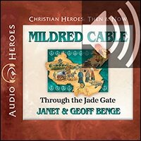 Mildred Cable: Through the Jade Gate (Audio) | Logos Bible Software