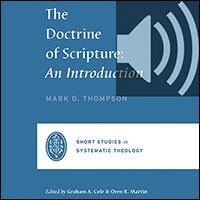 Doctrine of Scripture: An Introduction (Short Studies in Systematic ...