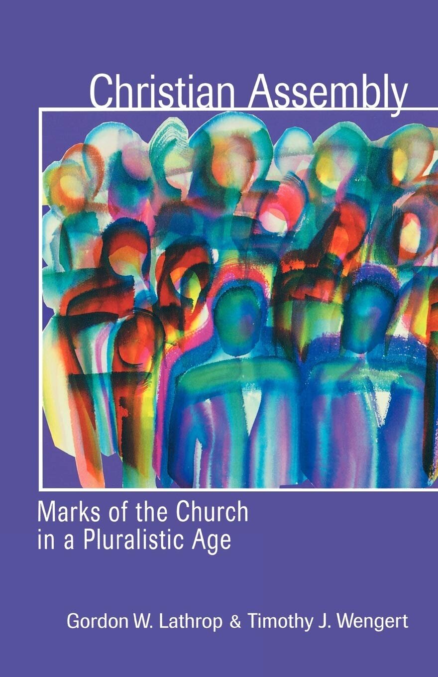 Christian Assembly: Marks of the Church in a Pluralistic Age | Logos ...