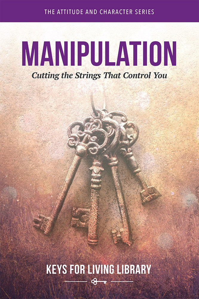 Manipulation: Cutting the Strings that Control You (Keys for Living ...