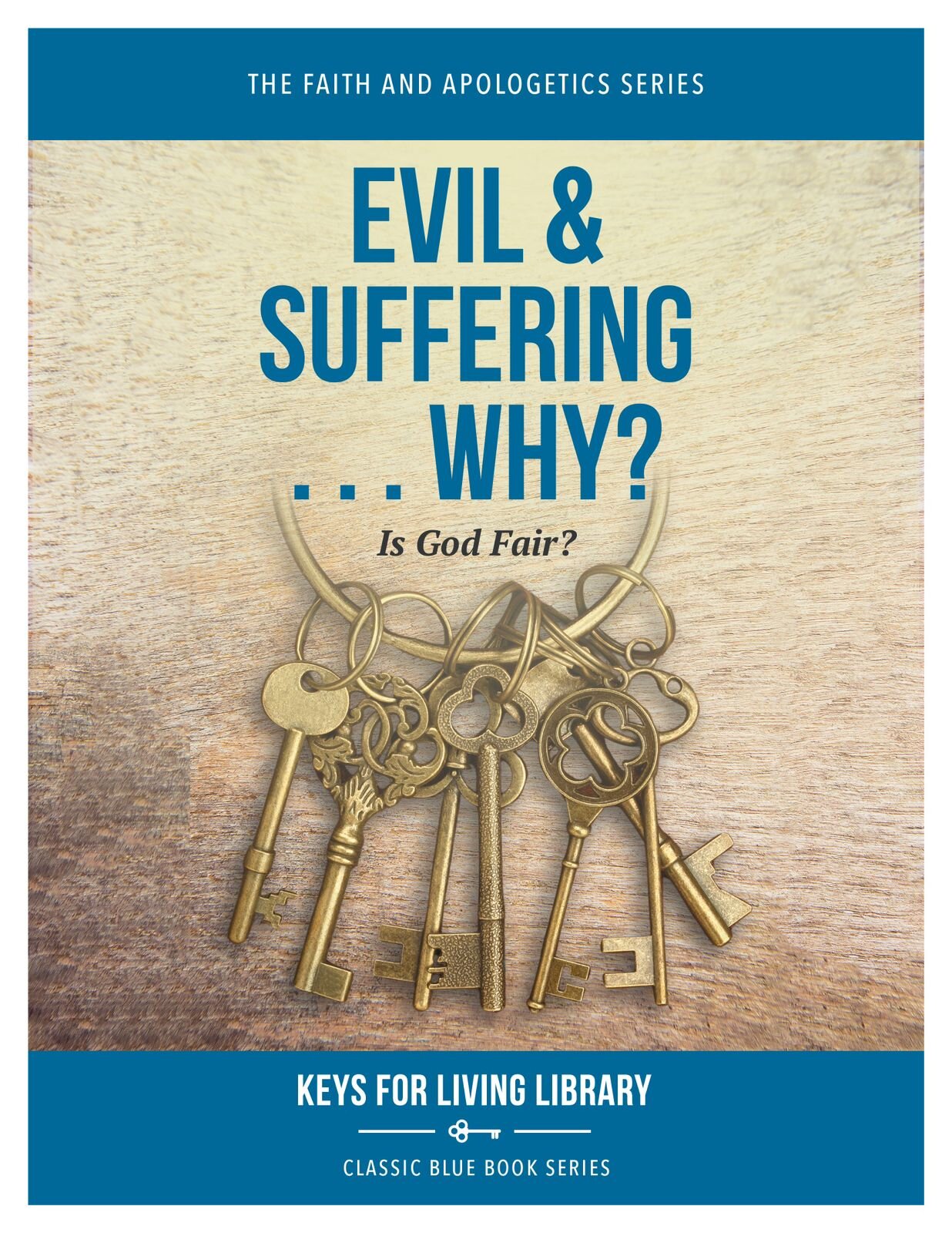 Evil & Suffering ... Why?: Is God Fair? (Keys for Living Library ...