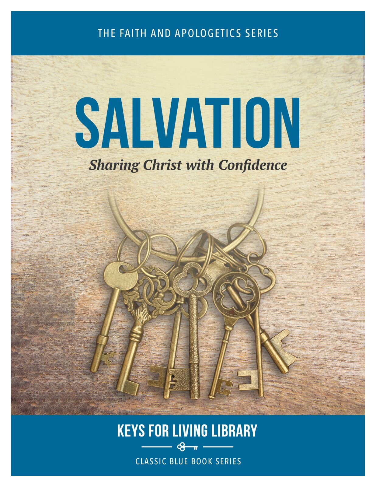 Salvation: Sharing Christ with Confidence (Keys for Living Library ...