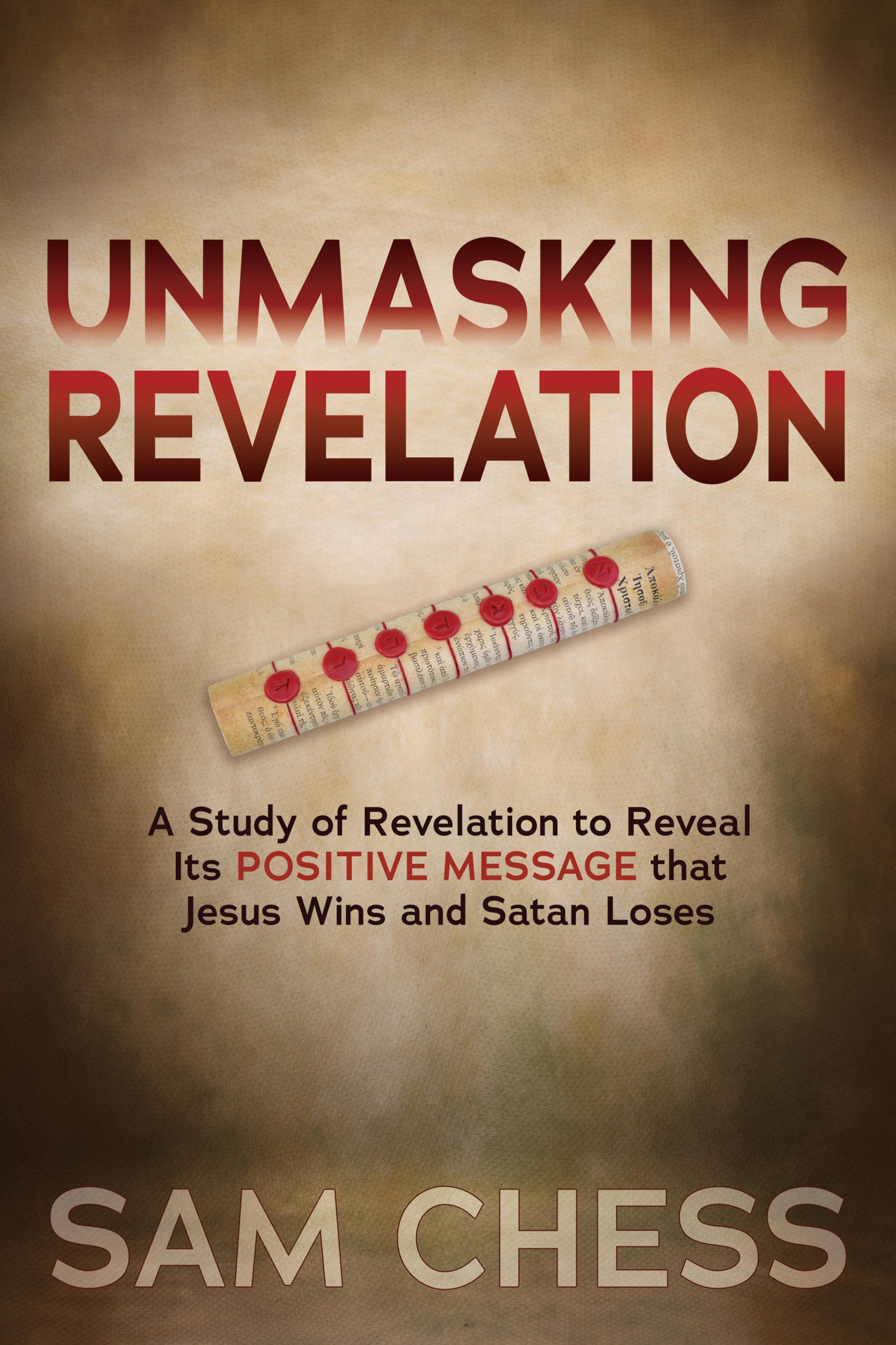Unmasking Revelation: A Study of Revelation to Reveal Its Positive ...