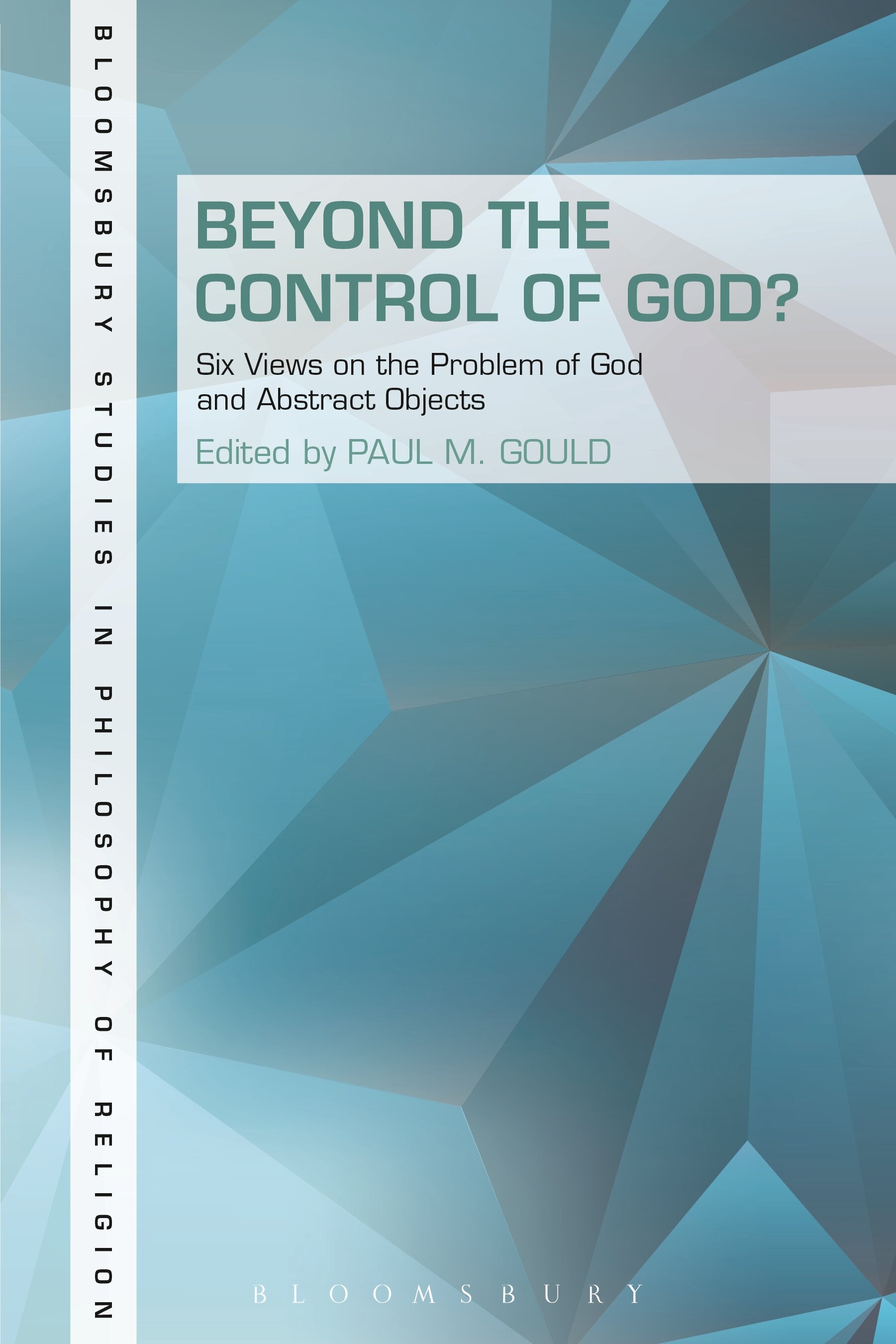 Beyond the Control of God? Six Views on the Problem of God and Abstract ...