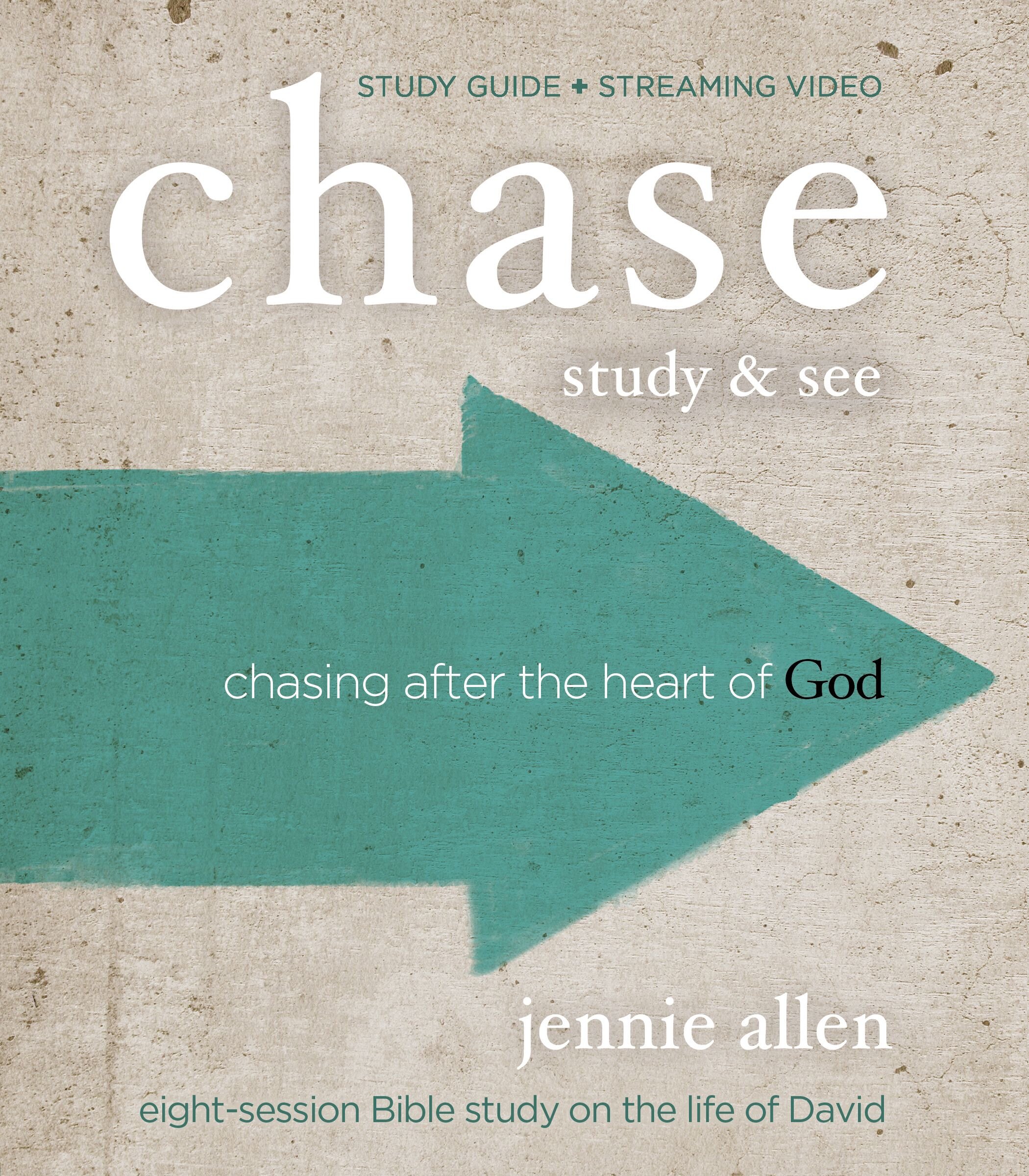 Chase Bible Study Guide plus Streaming Video, Updated Edition: Chasing After the Heart of God ...