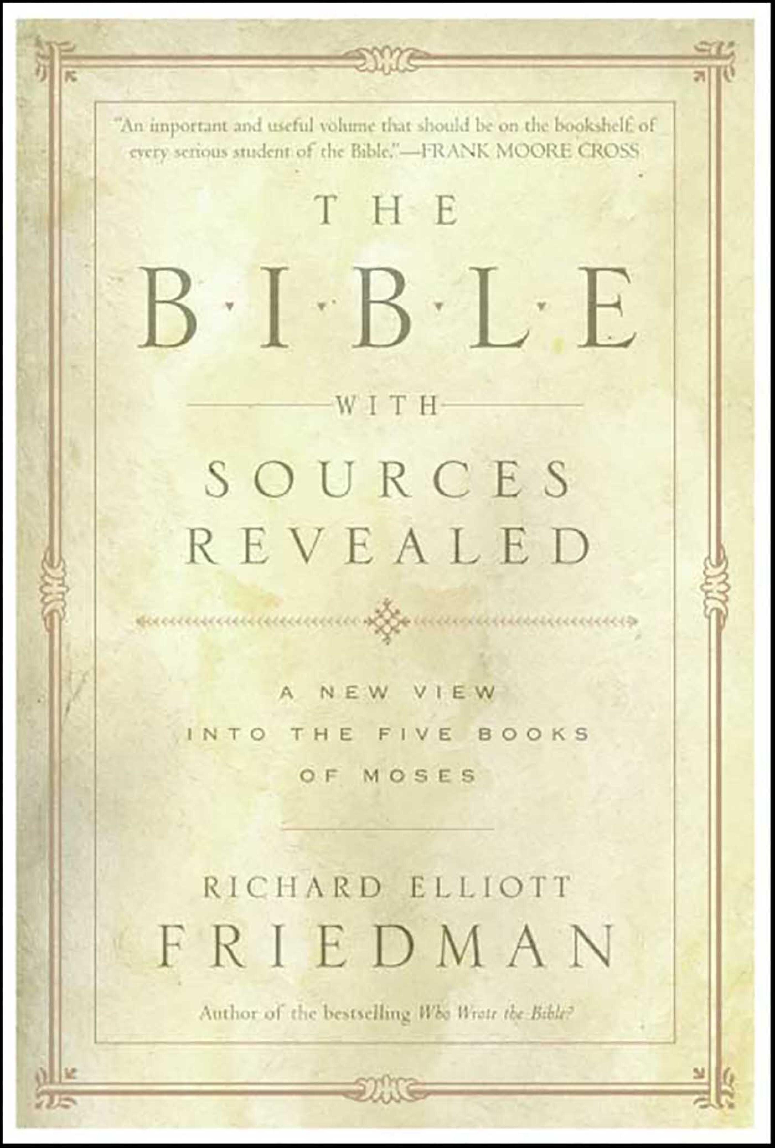 The Bible with Sources Revealed: A New View into the Five Books of ...