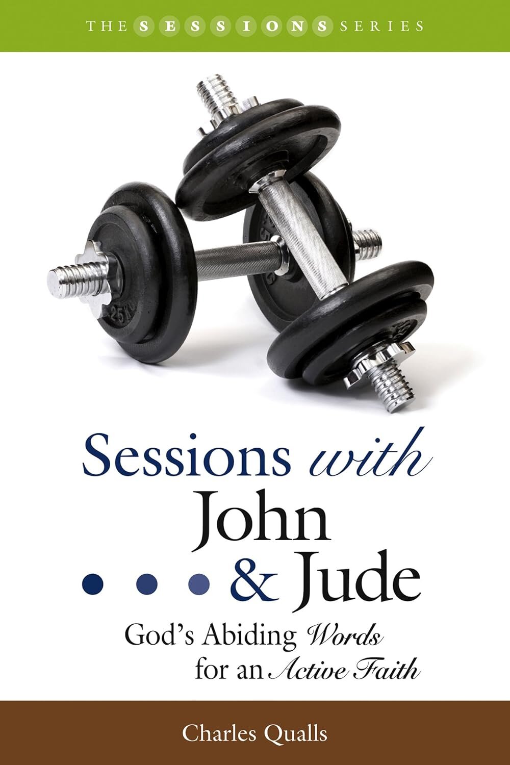 Sessions with John and Jude: God's Abiding Words for an Active Faith ...