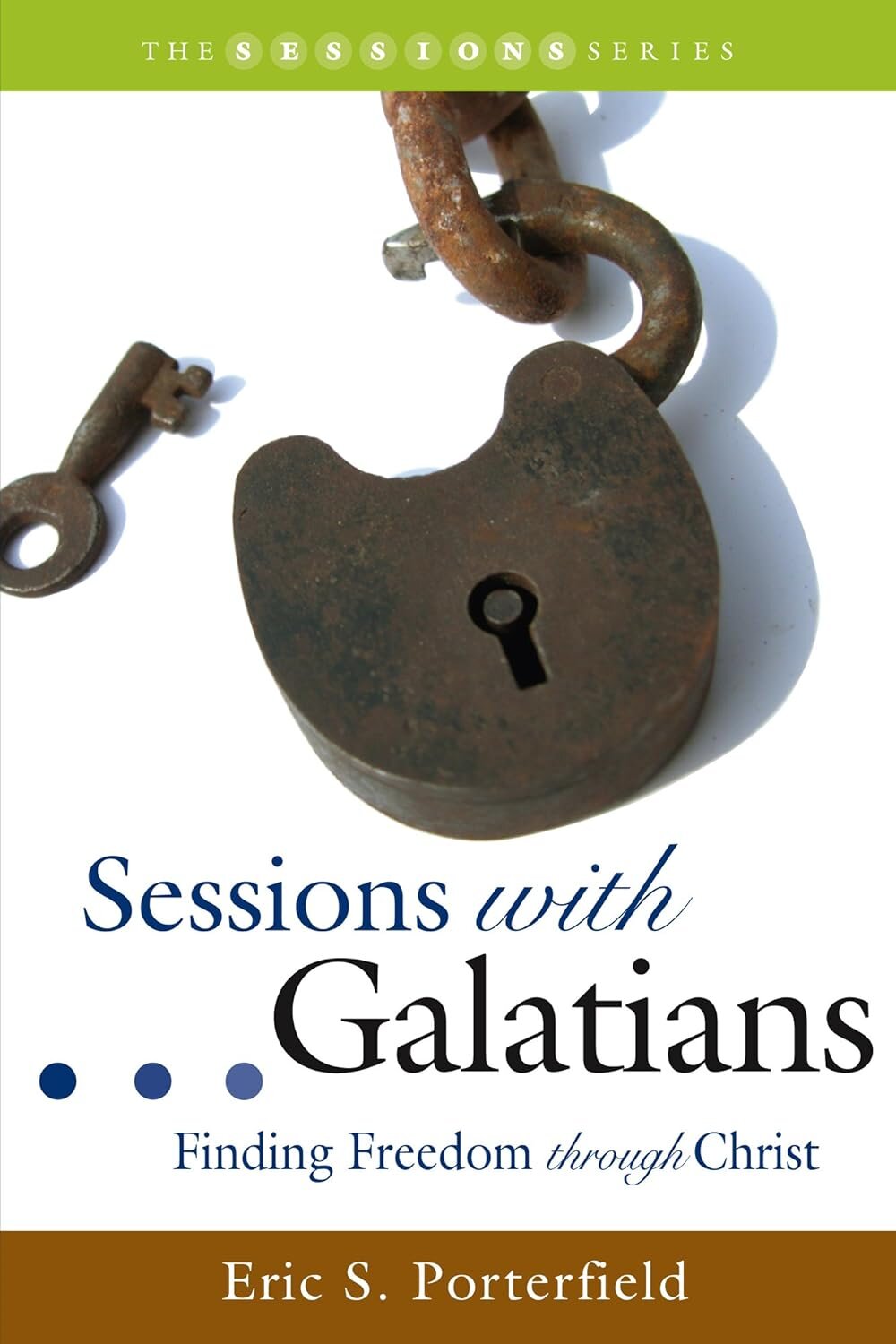 Sessions with Galatians: Finding Freedom through Christ (Sessions ...