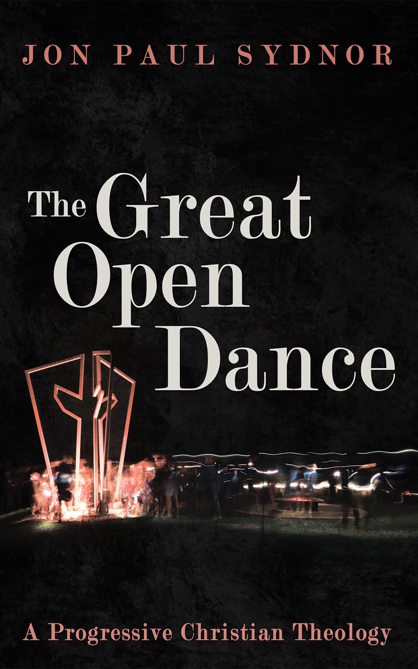 The Great Open Dance: A Progressive Christian Theology | Logos Bible ...