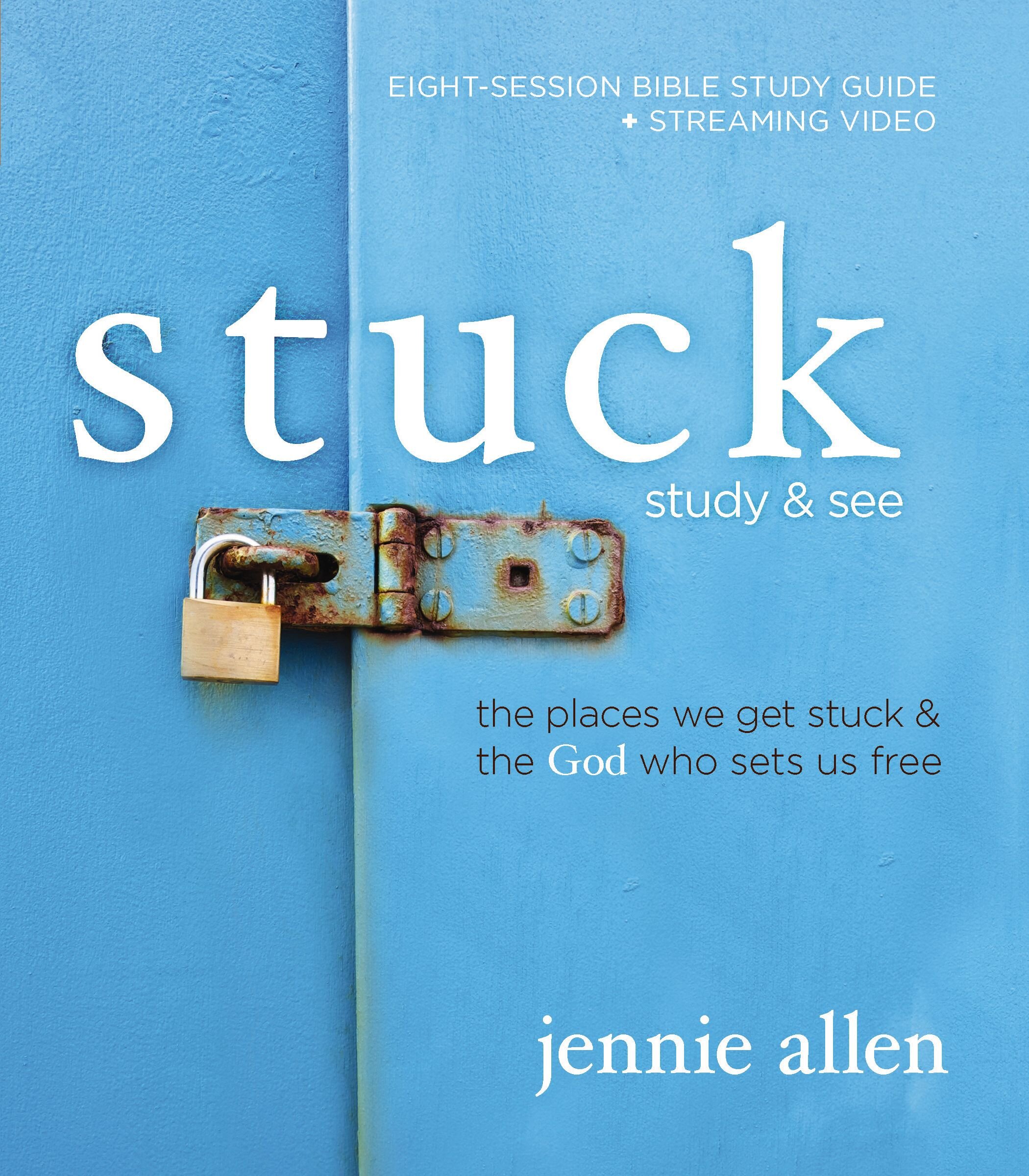 Stuck Bible Study Guide plus Streaming Video, Updated Edition: The ...