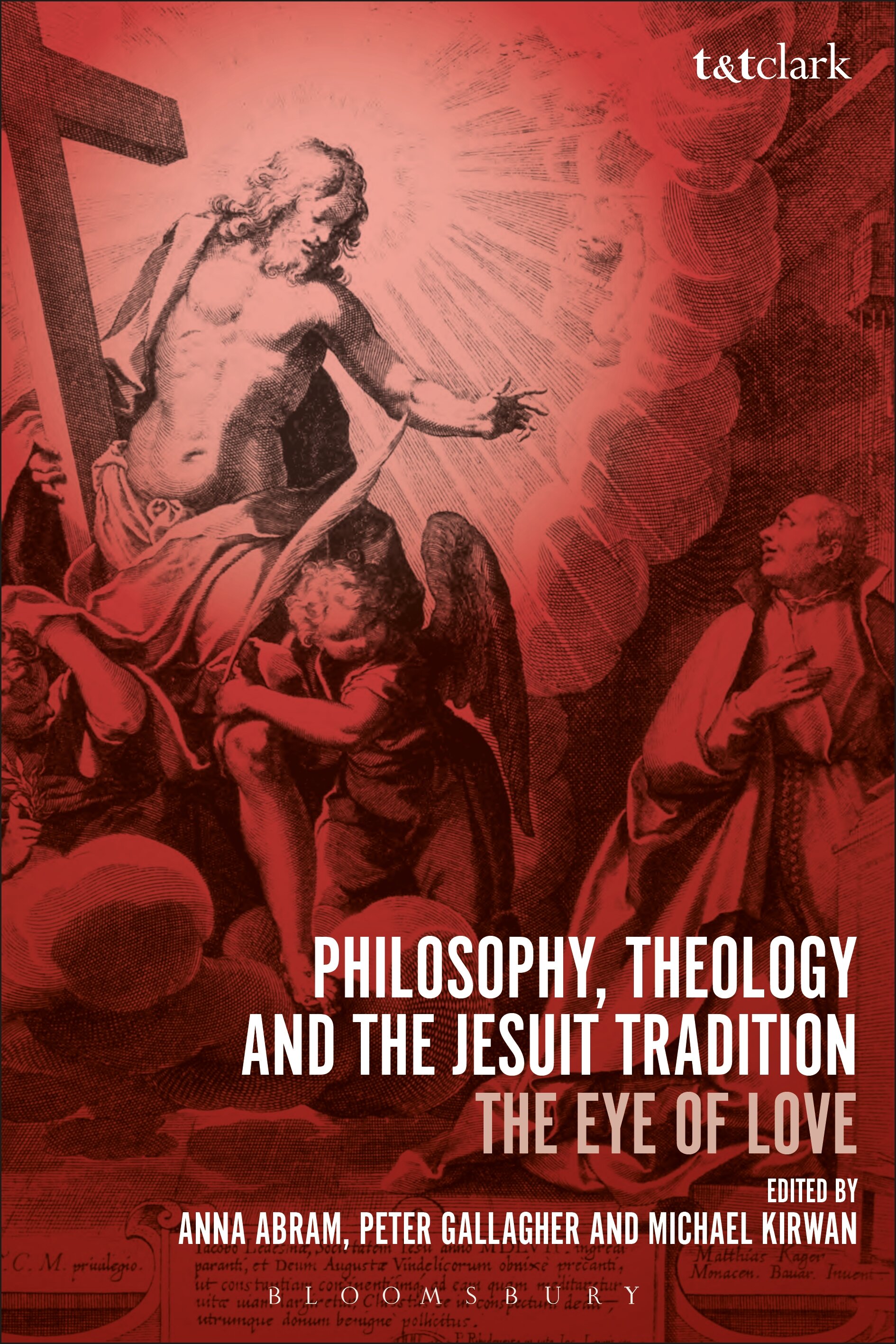 Philosophy, Theology and the Jesuit Tradition: 'The Eye of Love ...
