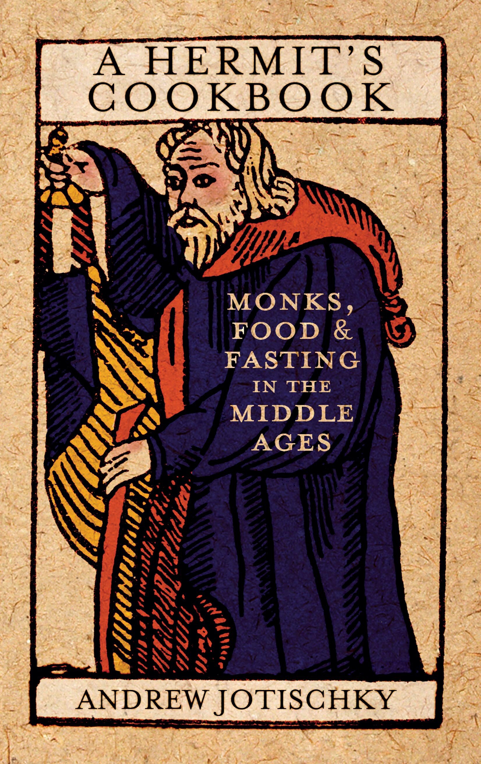 A Hermit's Cookbook: Monks, Food and Fasting in the Middle Ages | Logos ...