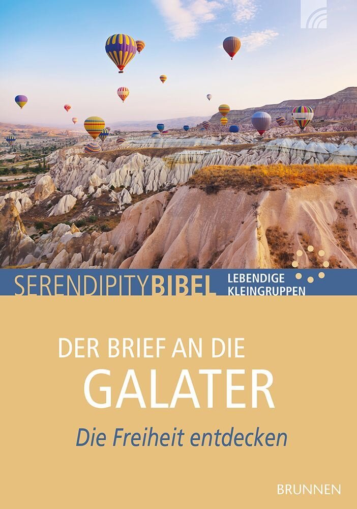 Der Brief an die Galater: Die Freiheit entdecken (SerendipityBibel ...