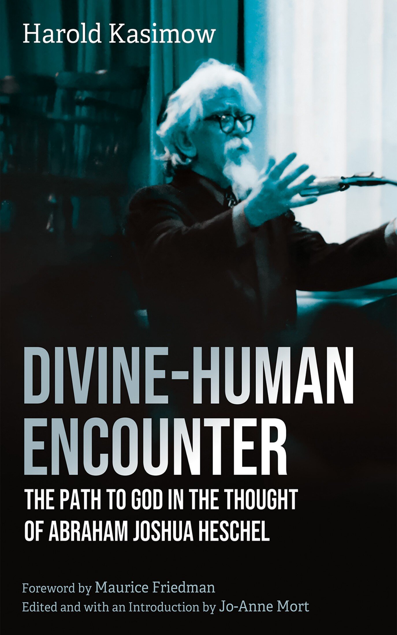 Divine-Human Encounter: The Path to God in the Thought of Abraham ...