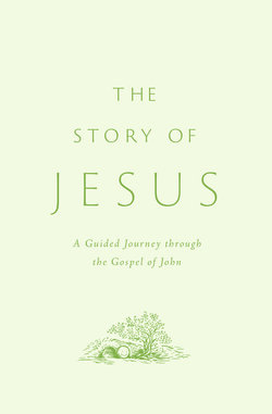 The Story of Jesus: A Guided Journey through the Gospel of John | Logos ...