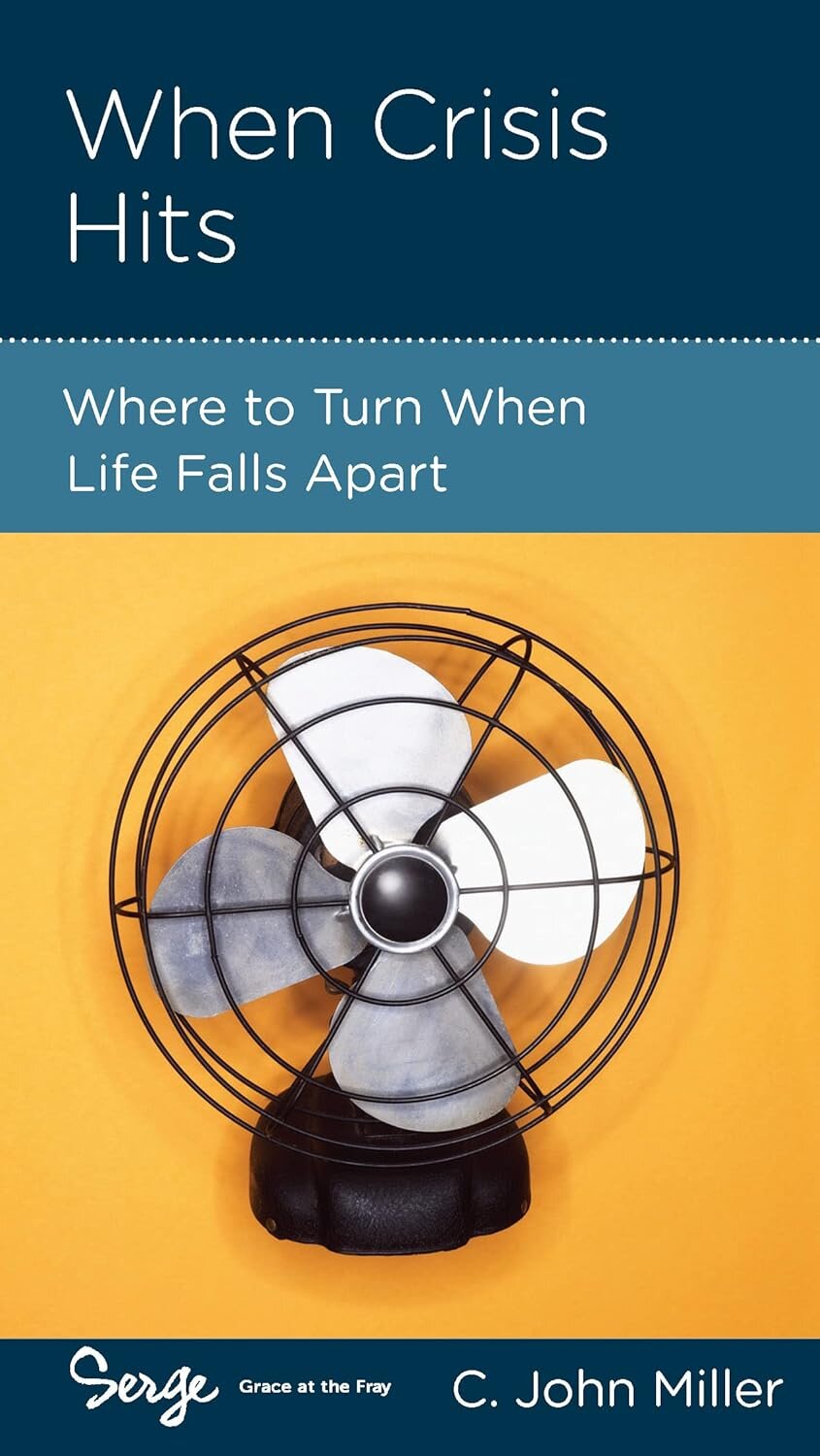 When Crisis Hits: Where to Turn When Life Falls Apart | Logos Bible ...