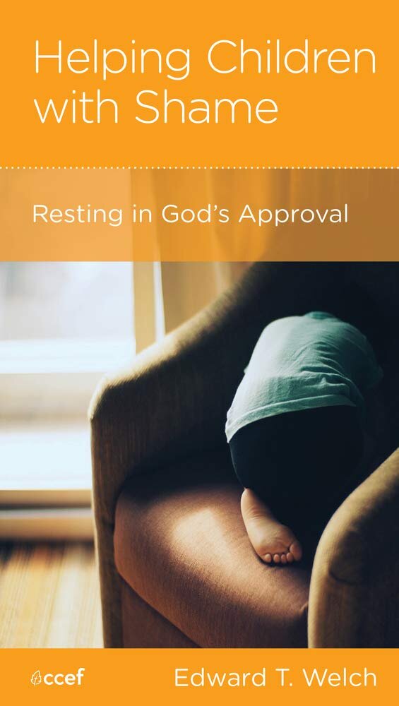 Helping Children with Shame: Resting in God’s Approval - Verbum
