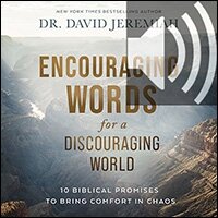 Encouraging Words for a Discouraging World: 10 Biblical Promises to ...