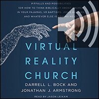 Virtual Reality Church: Pitfalls and Possibilities (Or How to Think ...