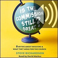 Is the Commission Still Great?: 8 Myths about Missions and What They ...