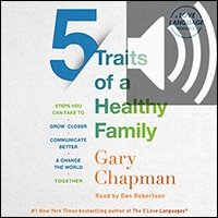 5 Traits of a Healthy Family: Steps You Can Take to Grow Closer ...
