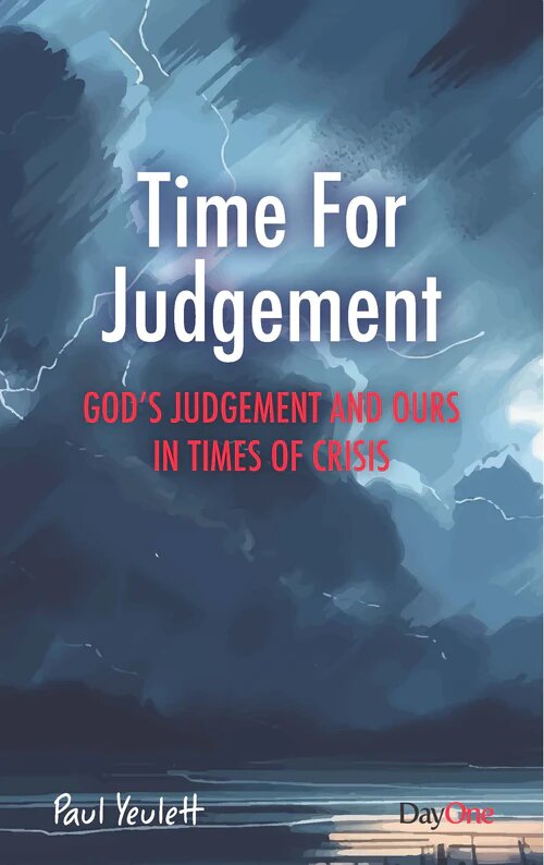 Time for Judgement: God’s Judgement and Ours in Times of Crisis | Logos ...