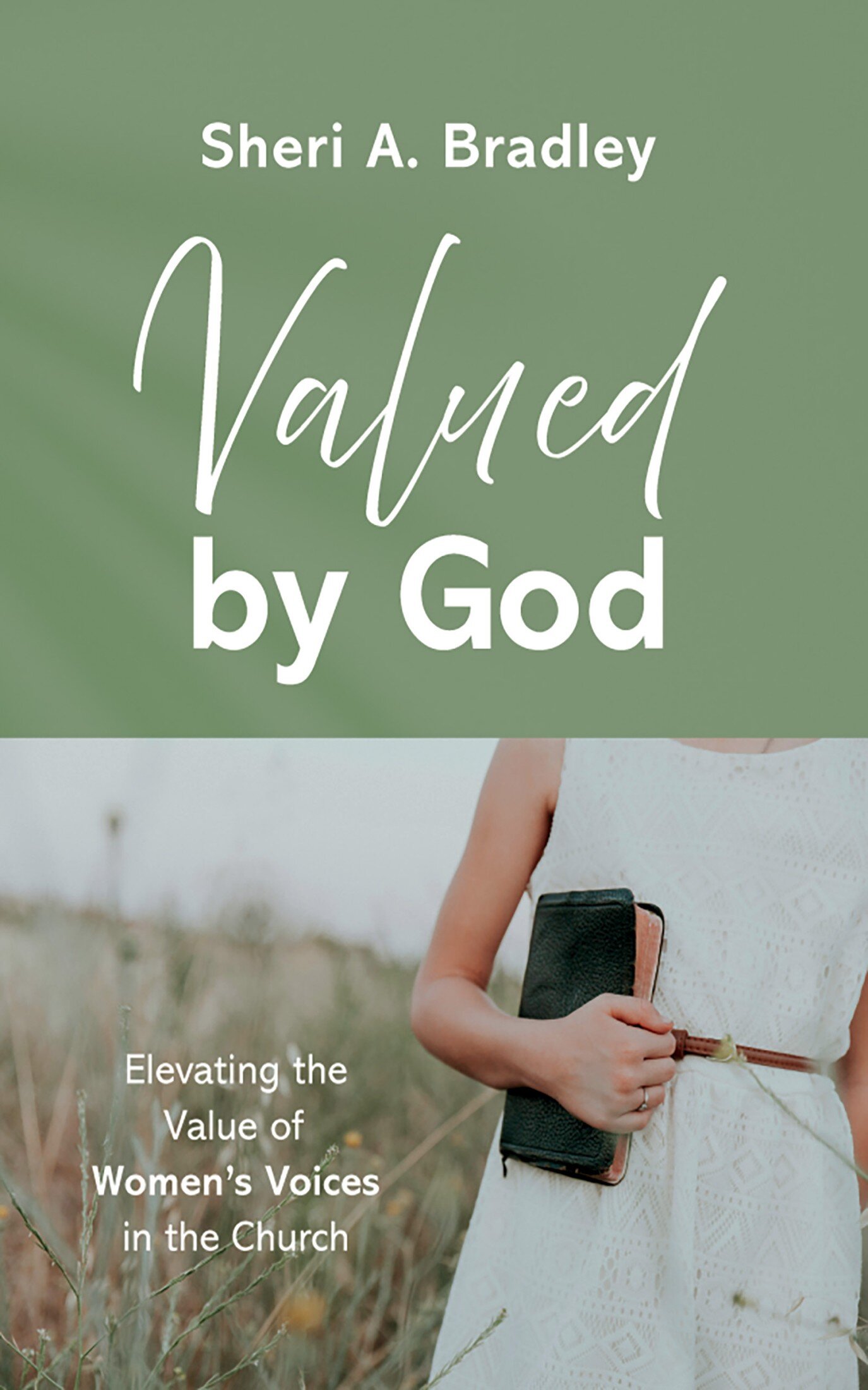 Valued by God: Elevating the Value of Women’s Voices in the Church ...