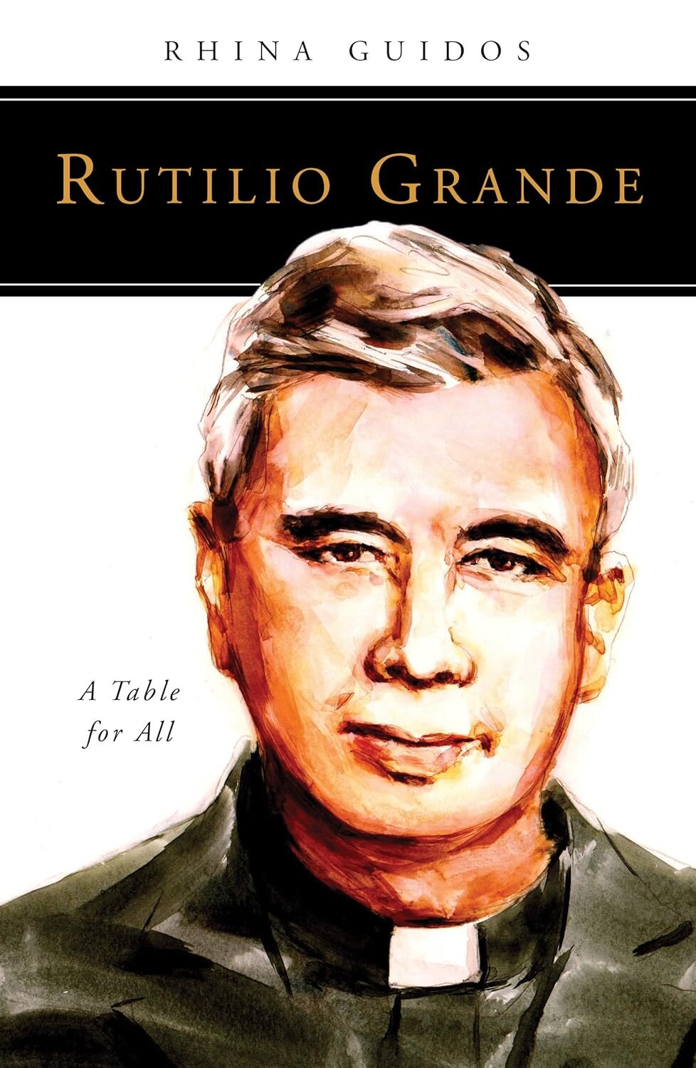Rutilio Grande: A Table for All | Logos Bible Software