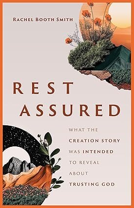 Rest Assured: What the Creation Story Was Intended to Reveal about ...