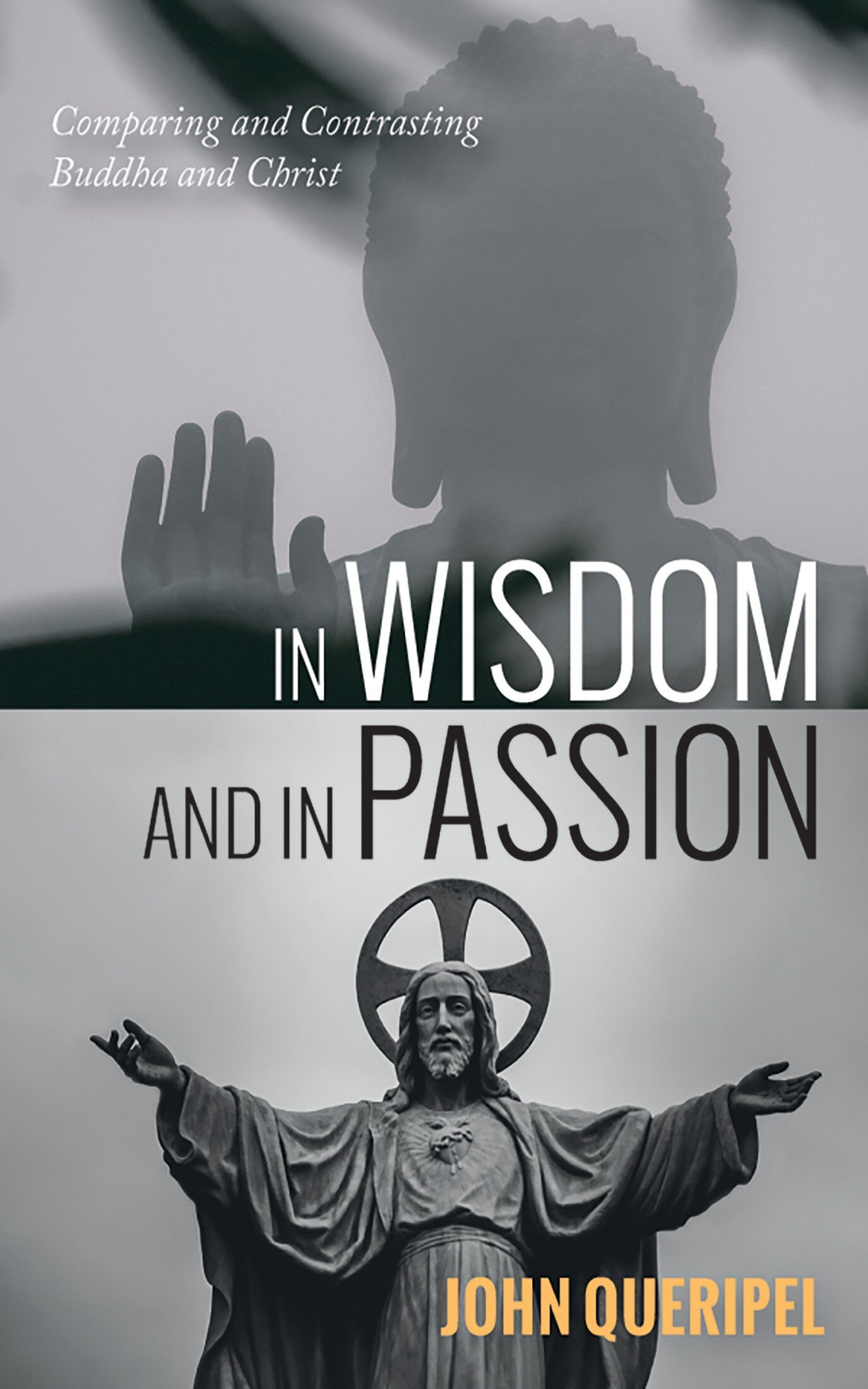 In Wisdom and in Passion: Comparing and Contrasting Buddha and Christ ...