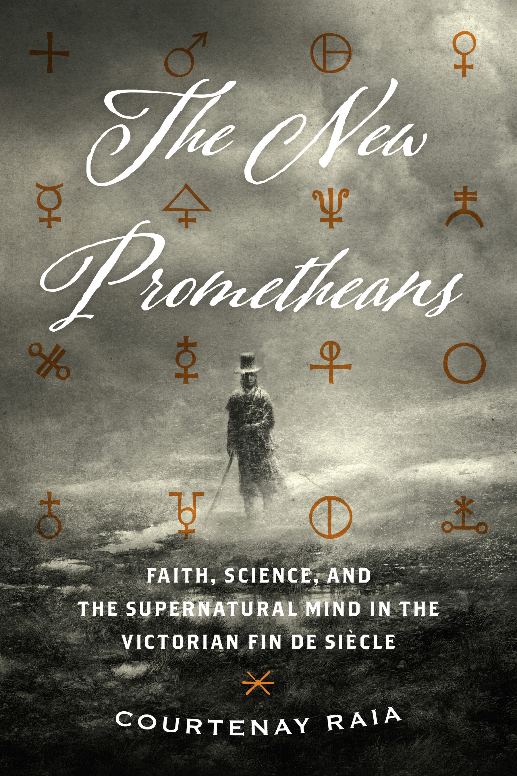 The New Prometheans: Faith, Science, and the Supernatural Mind in the ...