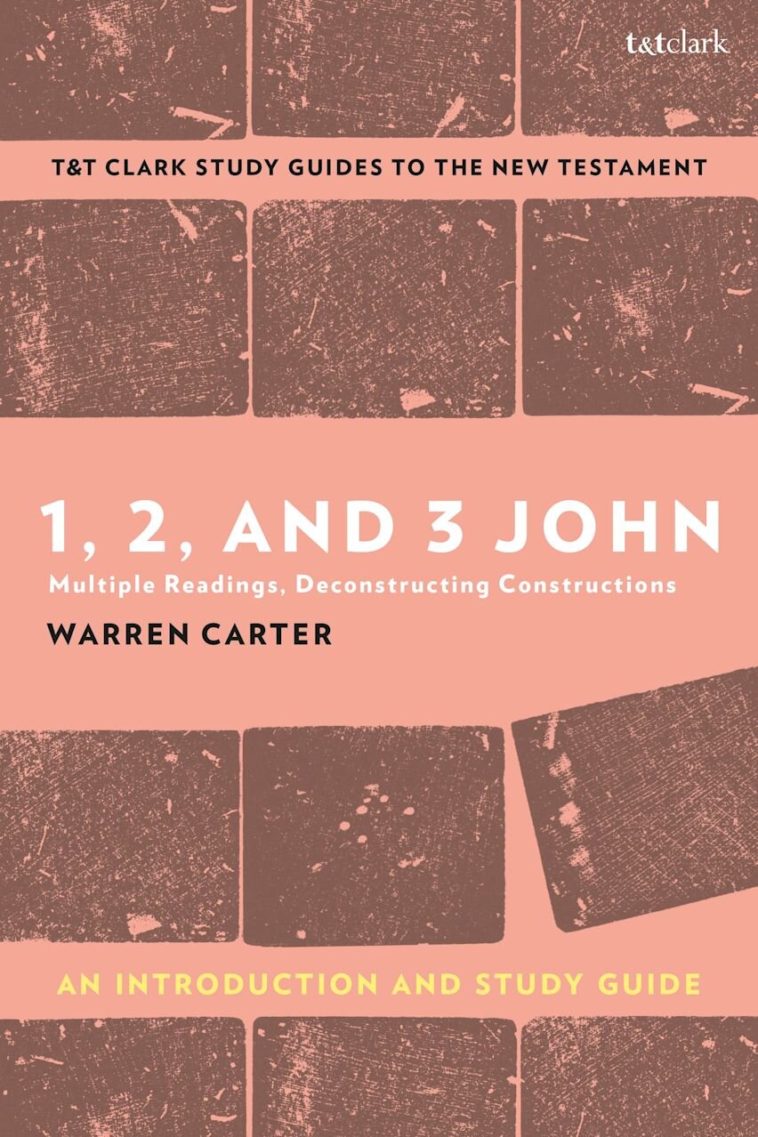 1, 2, and 3 John: An Introduction and Study Guide (T&T Clark’s Study ...