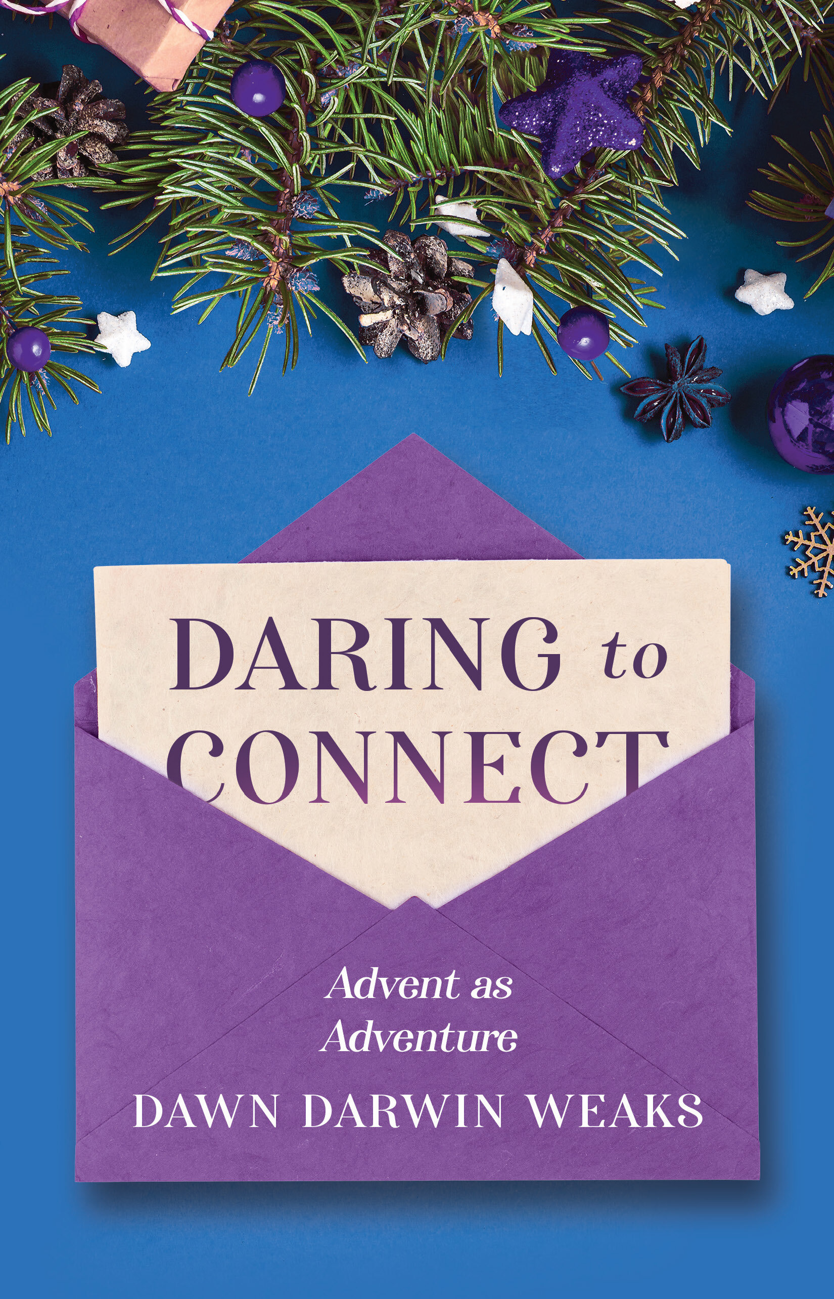 Daring to Connect: Advent as Adventure | Logos Bible Software